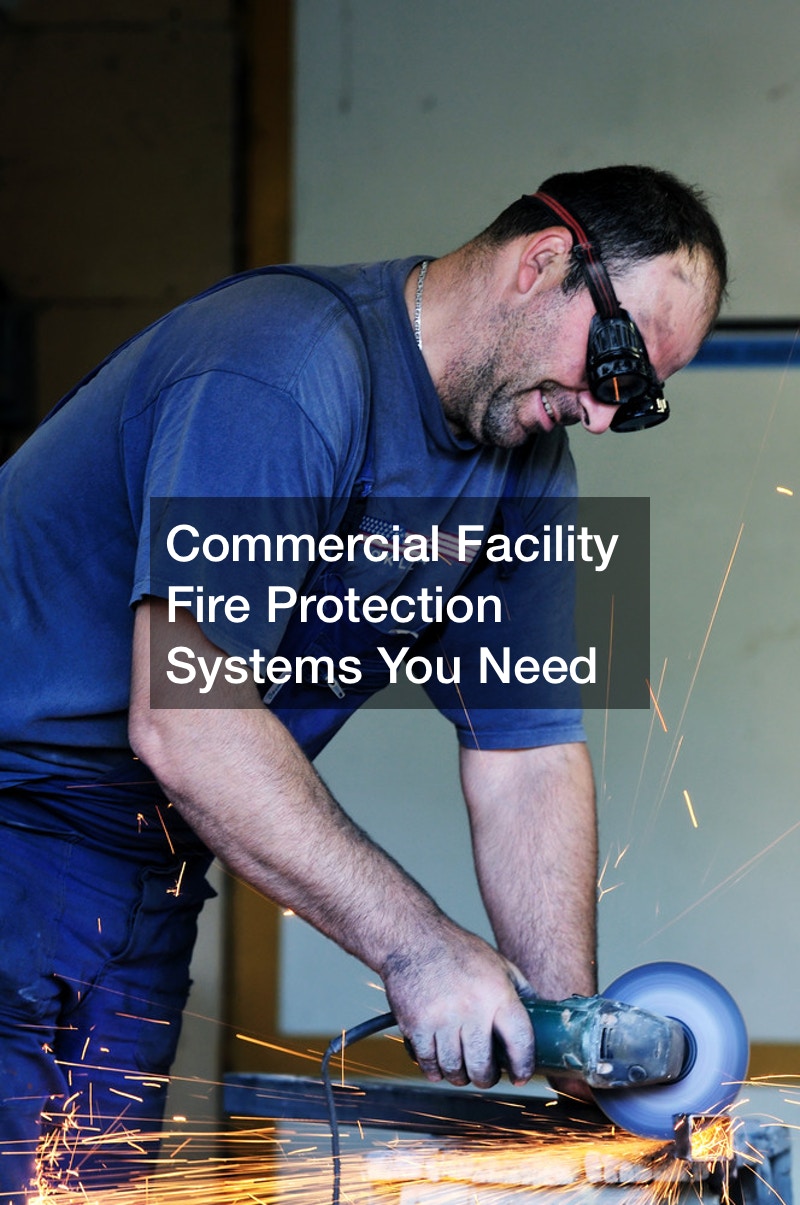 Commercial Facility Fire Protection Systems You Need
